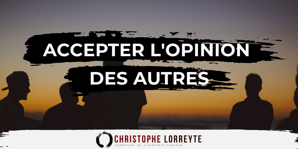 Accepter l’opinion des autres - Christophe Lorreyte